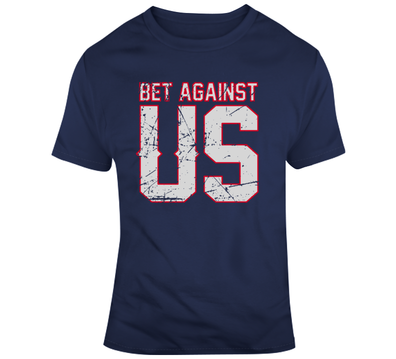 Bet Against Us New England Football Fan T Shirt – BeantownTshirts